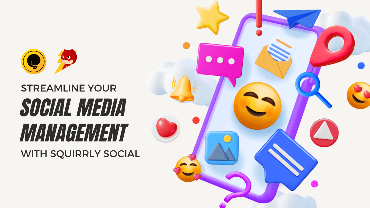 Streamline Your Social Media Management with Squirrly Social Streamline Your Social Media Management with Squirrly Social
