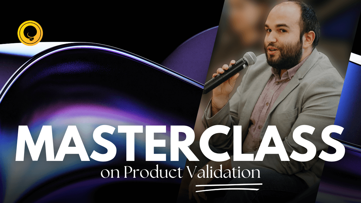 My MasterClass on Product Validation Available for a Limited Time!